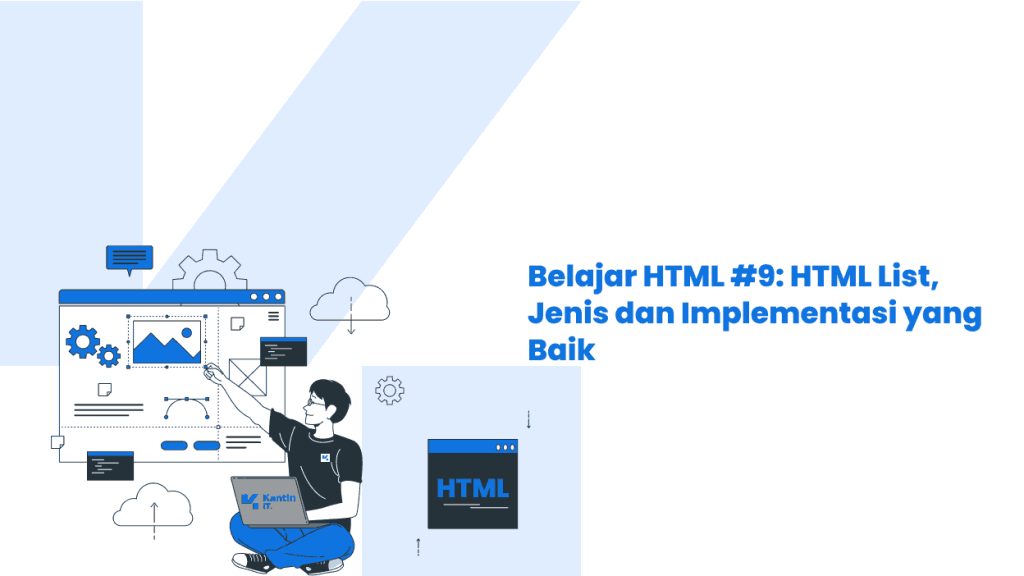 Belajar HTML #9: HTML List, Jenis dan Implementasi yang Baik