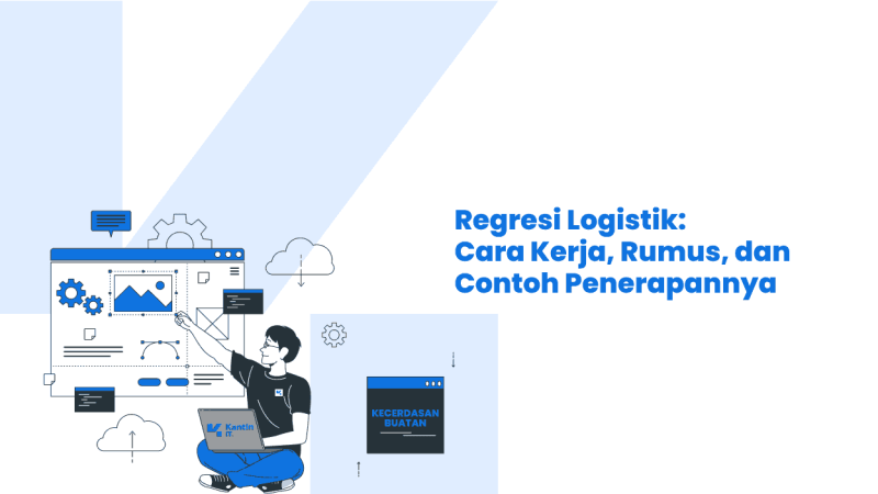 Regresi Logistik: Cara Kerja, Rumus, dan Contoh Penerapannya