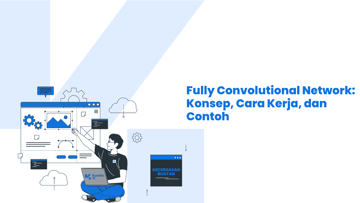 Fully Convolutional Network: Konsep, Cara Kerja, dan Contoh